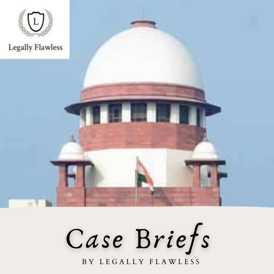 Case Brief: Justice K.S. Puttaswamy (Retd.) Vs. Union of India ...