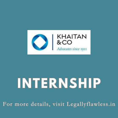 PAID Internship Opportunity at Khaitan & Co. - Legally Flawless