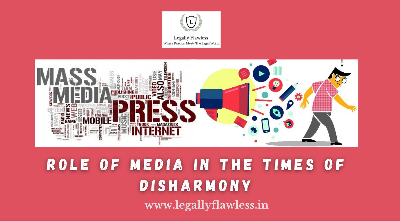 Role of Media in the Times of Disharmony - Legally Flawless