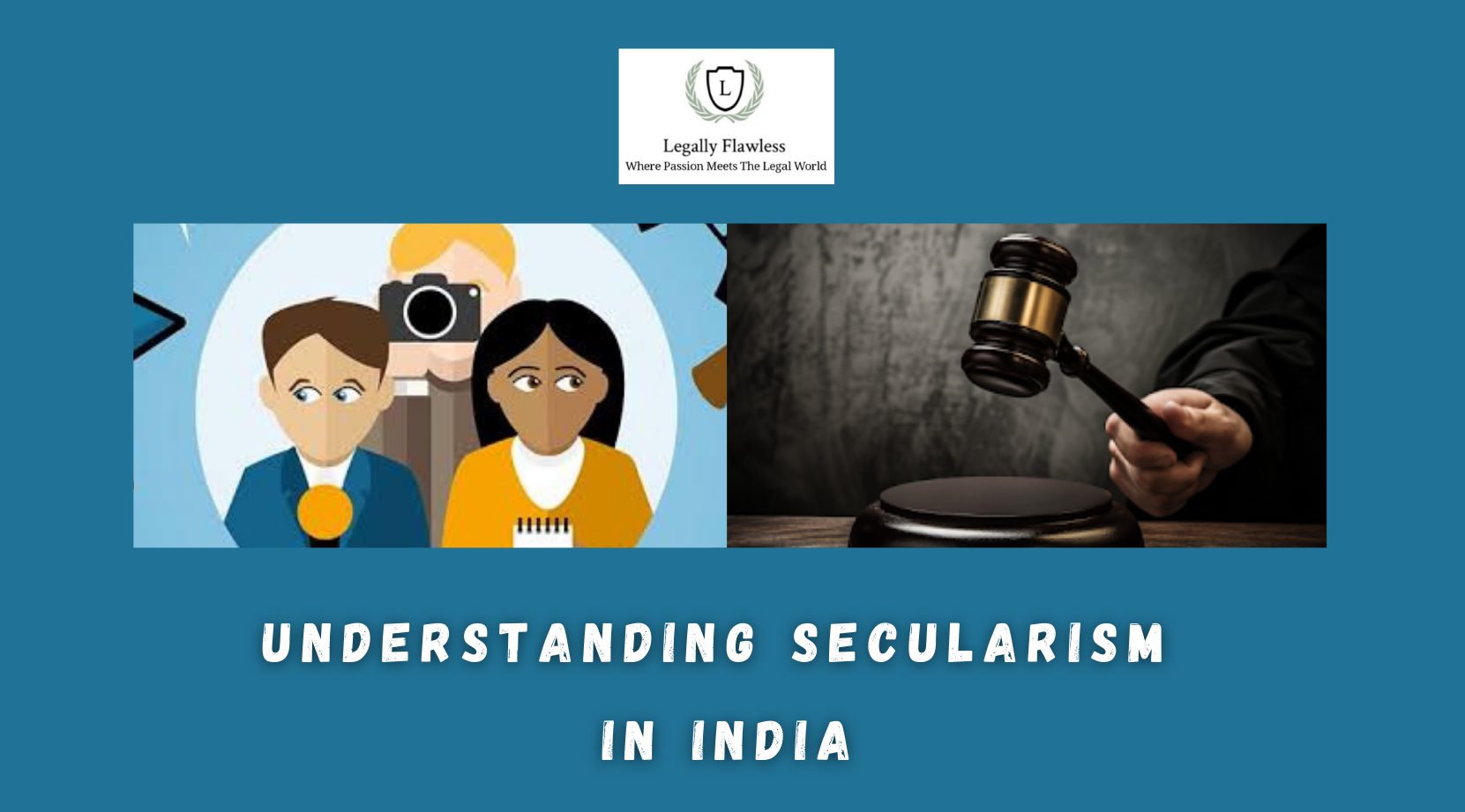 Understanding Secularism in India - Legally Flawless