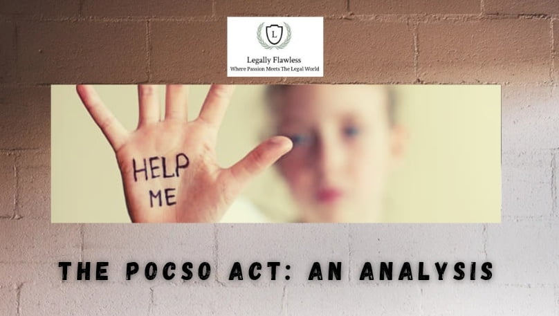The POCSO Act: An Analysis - Legally Flawless
