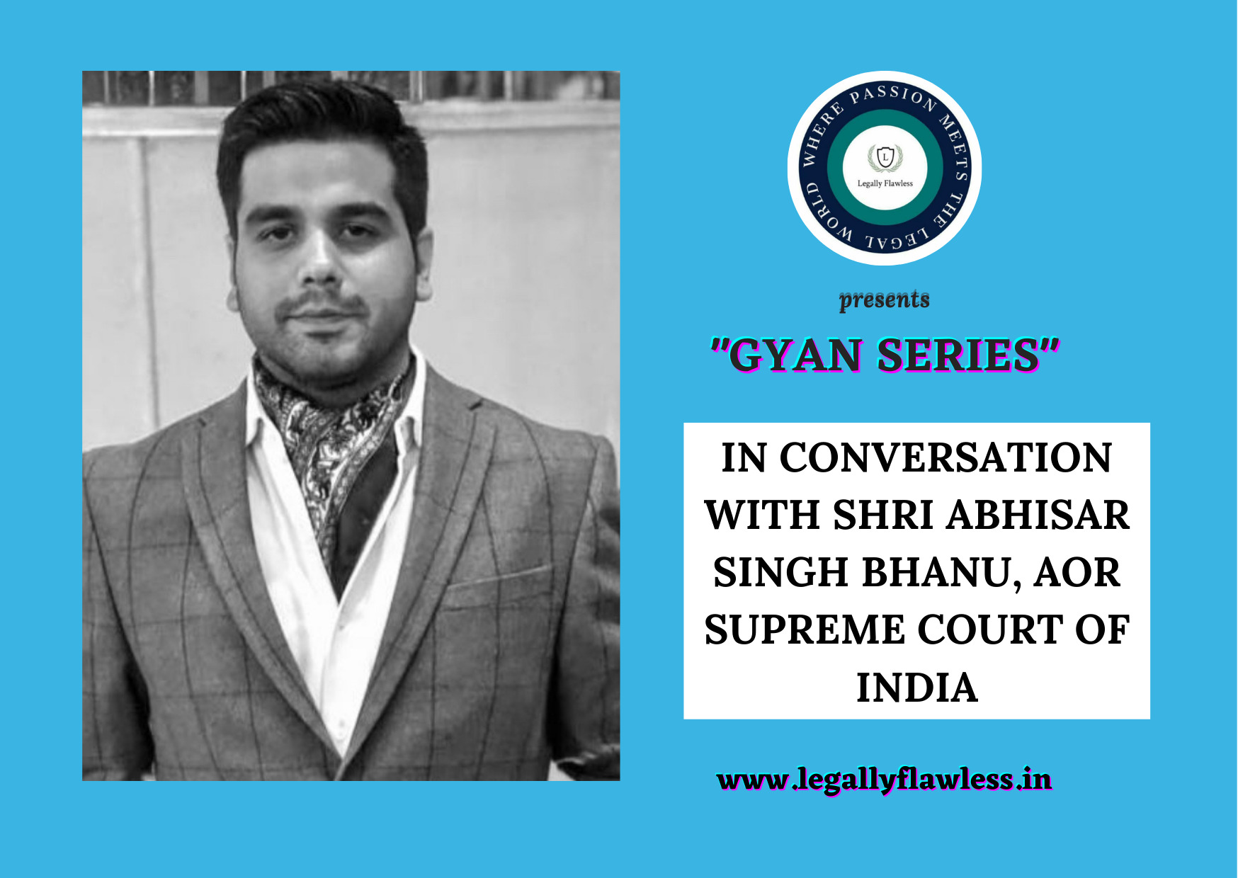 In conversation with Shri Abhisar Singh Bhanu, AOR Supreme Court of ...