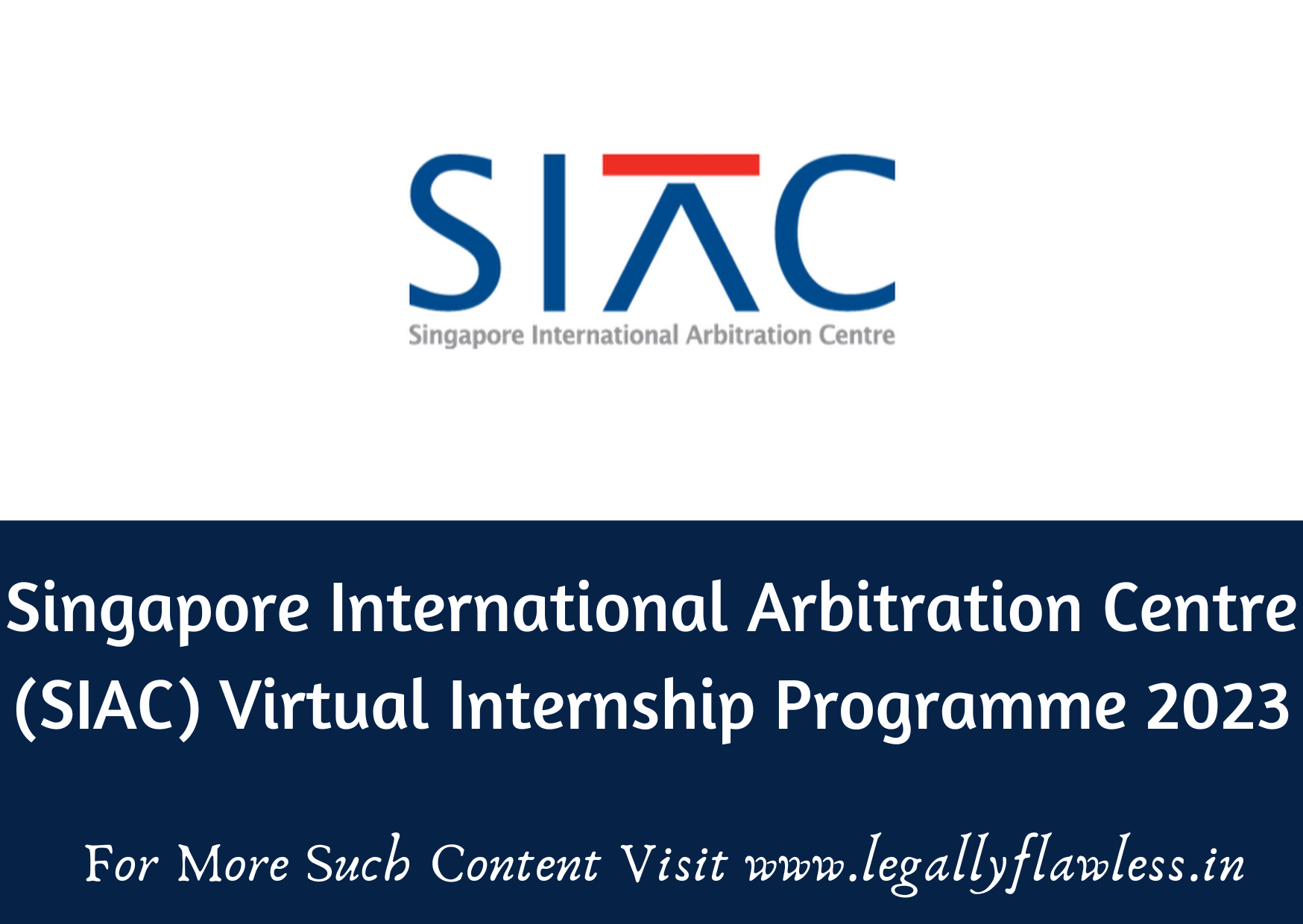 Singapore International Arbitration Centre (SIAC) Virtual Internship Programme 2024 - Legally ...
