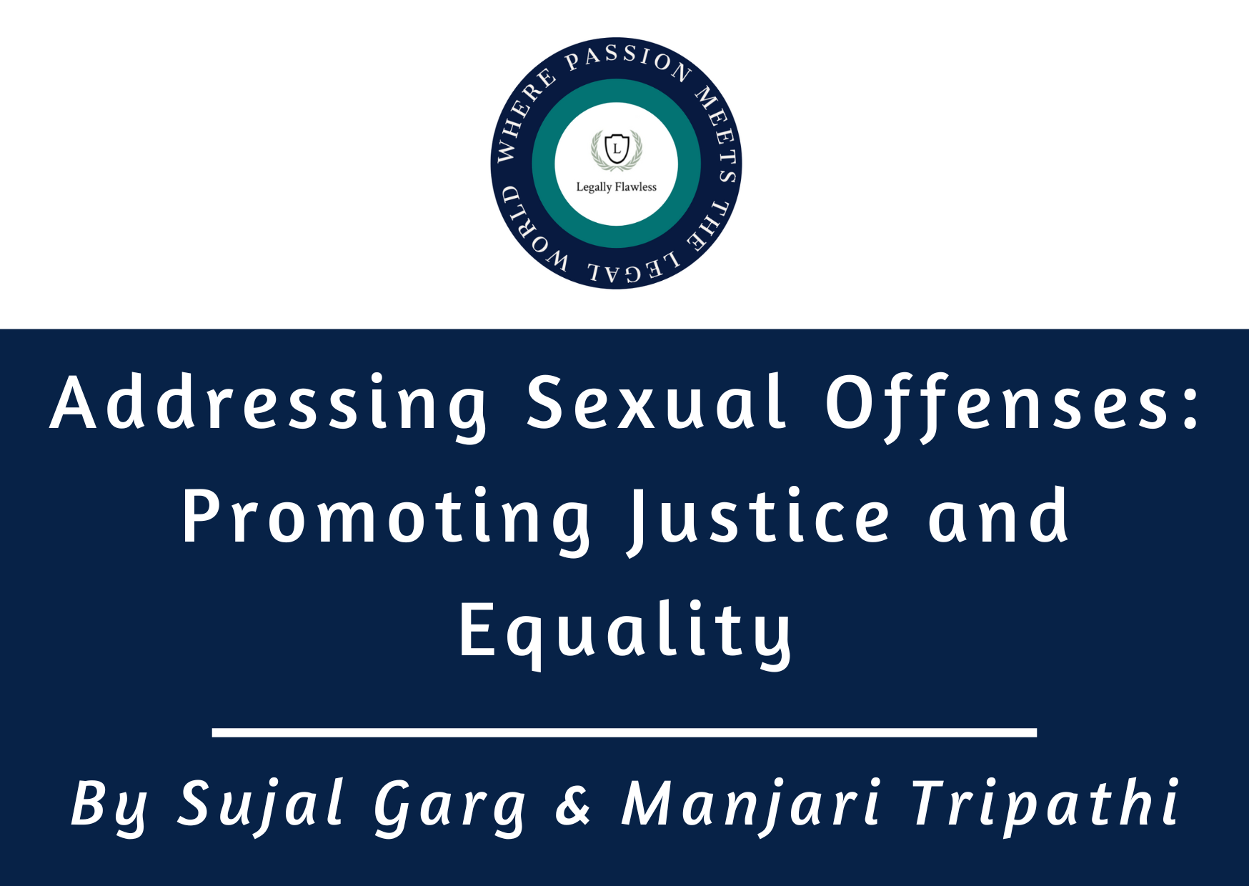 Addressing Sexual Offenses: Promoting Justice and Equality - Legally ...