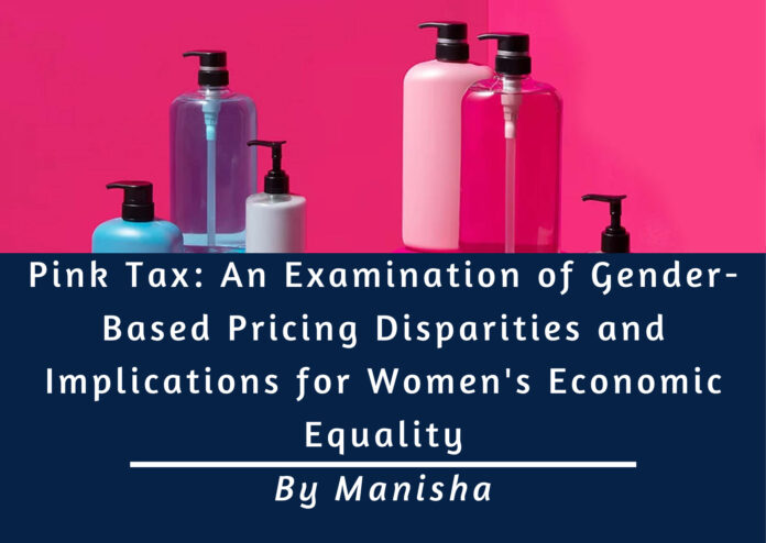 Pink Tax: An Examination of Gender-Based Pricing Disparities and ...