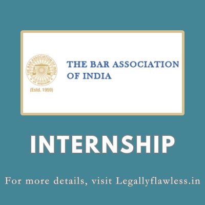 Internship Opportunity at the Bar Association of India, New Delhi ...
