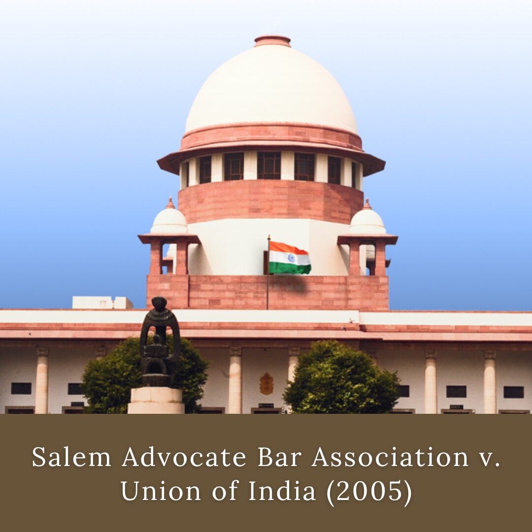 Salem Advocate Bar Association v. Union of India (2005): CPC Amendments ...