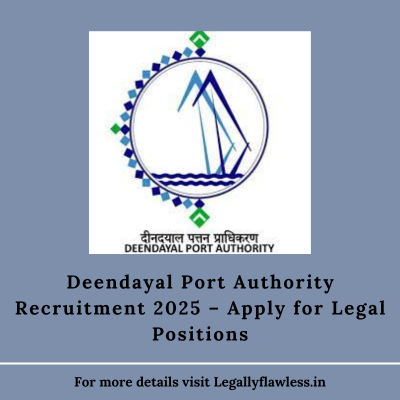 Deendayal Port Authority Recruitment 2025 – Apply for Legal Positions ...